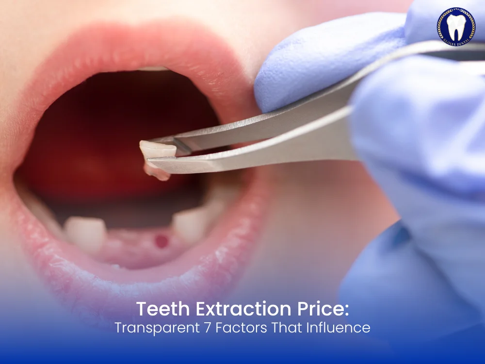 Teeth Extraction Price: Transparent 7 Factors That Influence